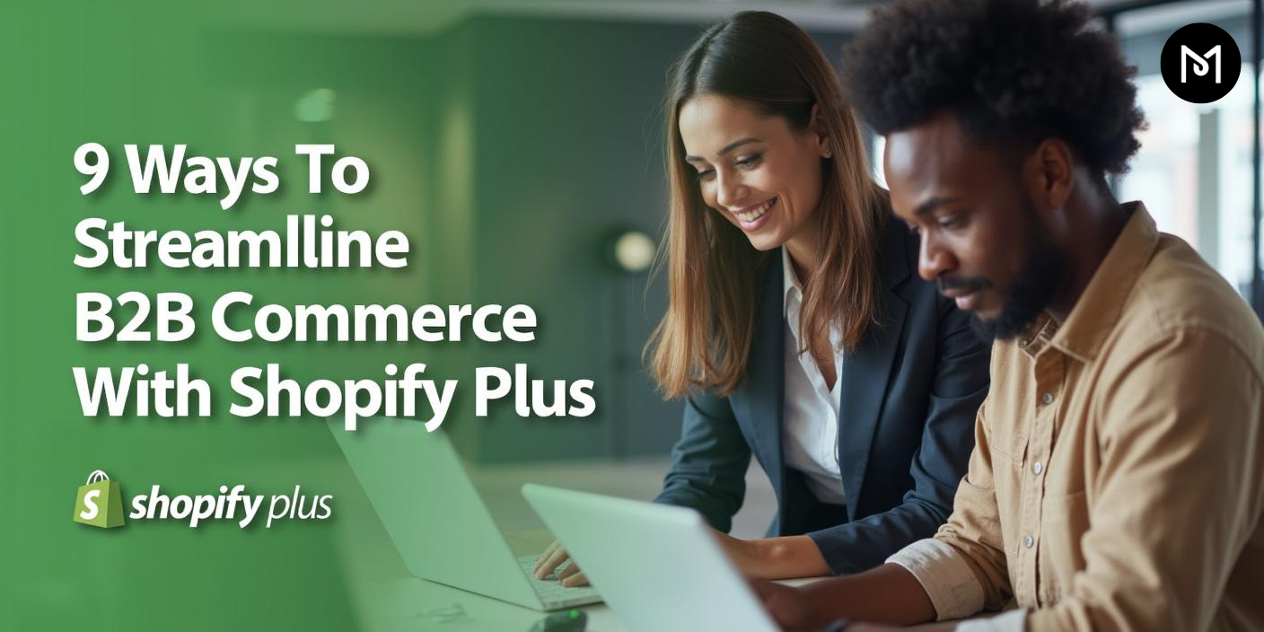 Shopify Plus, Shopify B2B, MSW
